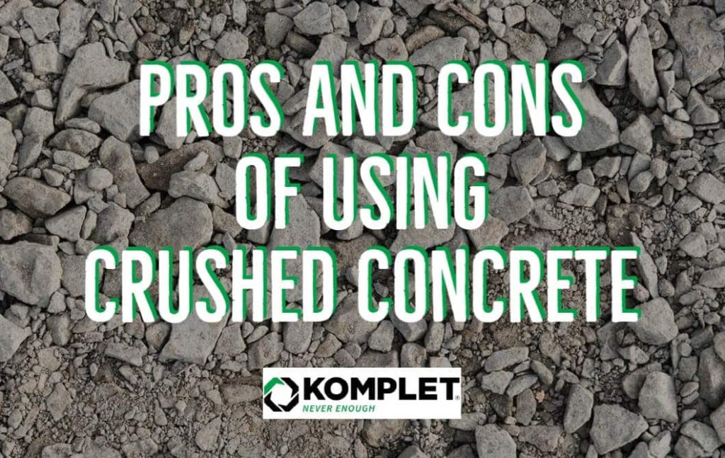 Pros and Cons of Using Crushed Concrete