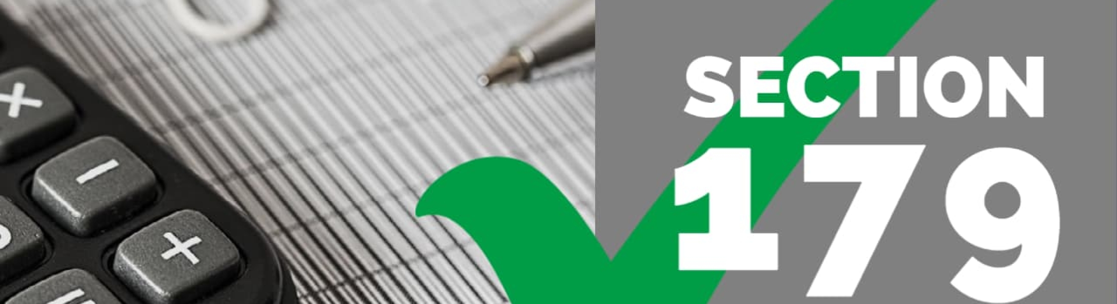 Get to Know Section 179: The Tax Break That Can Benefit Your Business